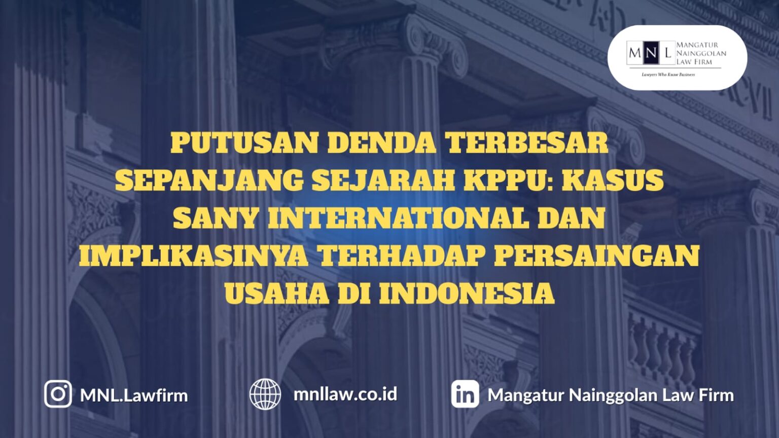Putusan Denda Terbesar Sepanjang Sejarah Kppu: Kasus Sany International ...